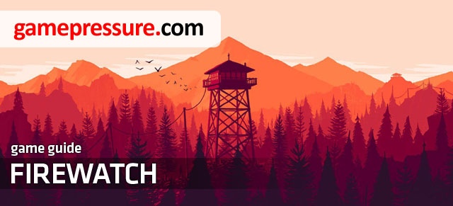 Firewatch Game Guide & Walkthrough